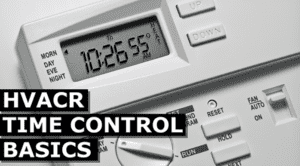 HVACR Time Control Basics - The Engineering Mindset